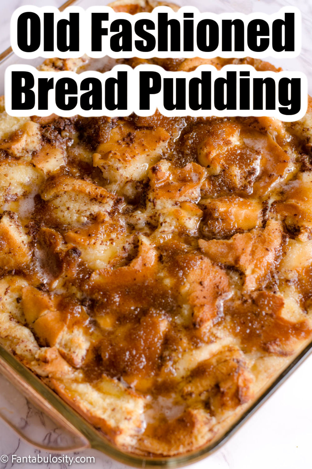 The BEST Bread Pudding Recipe - Old Fashioned Recipe