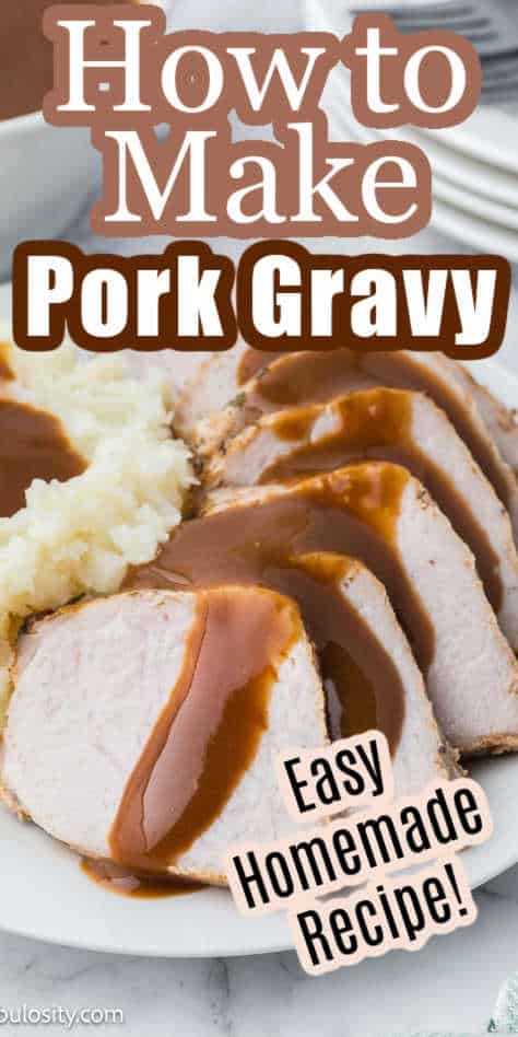 Easy Easy Homemade Pork Gravy Recipe With Drippings With Drippings Fantabulosity