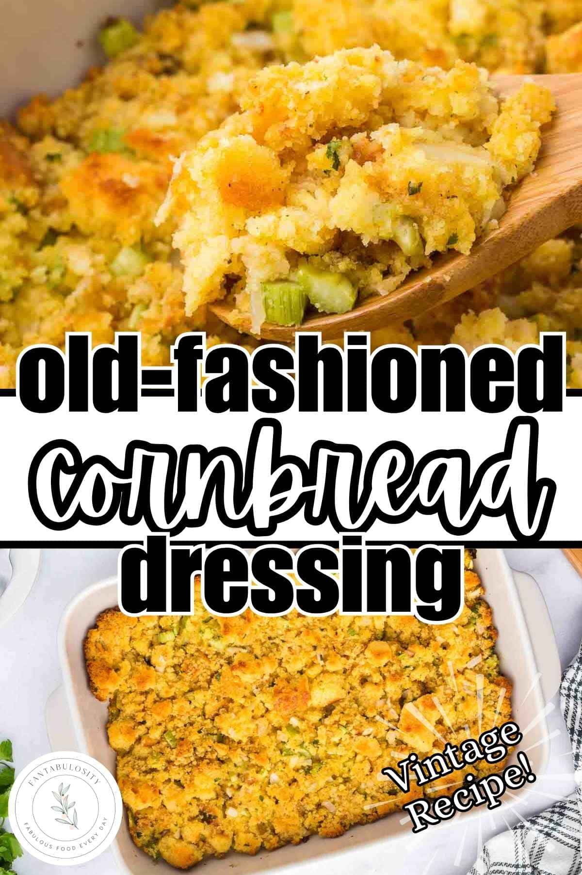 Old-Fashioned Cornbread Dressing - Fantabulosity
